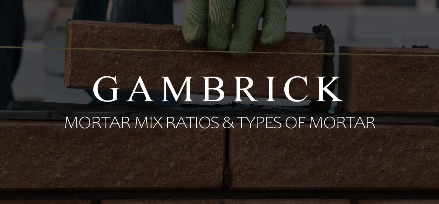 Mortar Mix Ratios & Types Of Mortar – Modern Design
